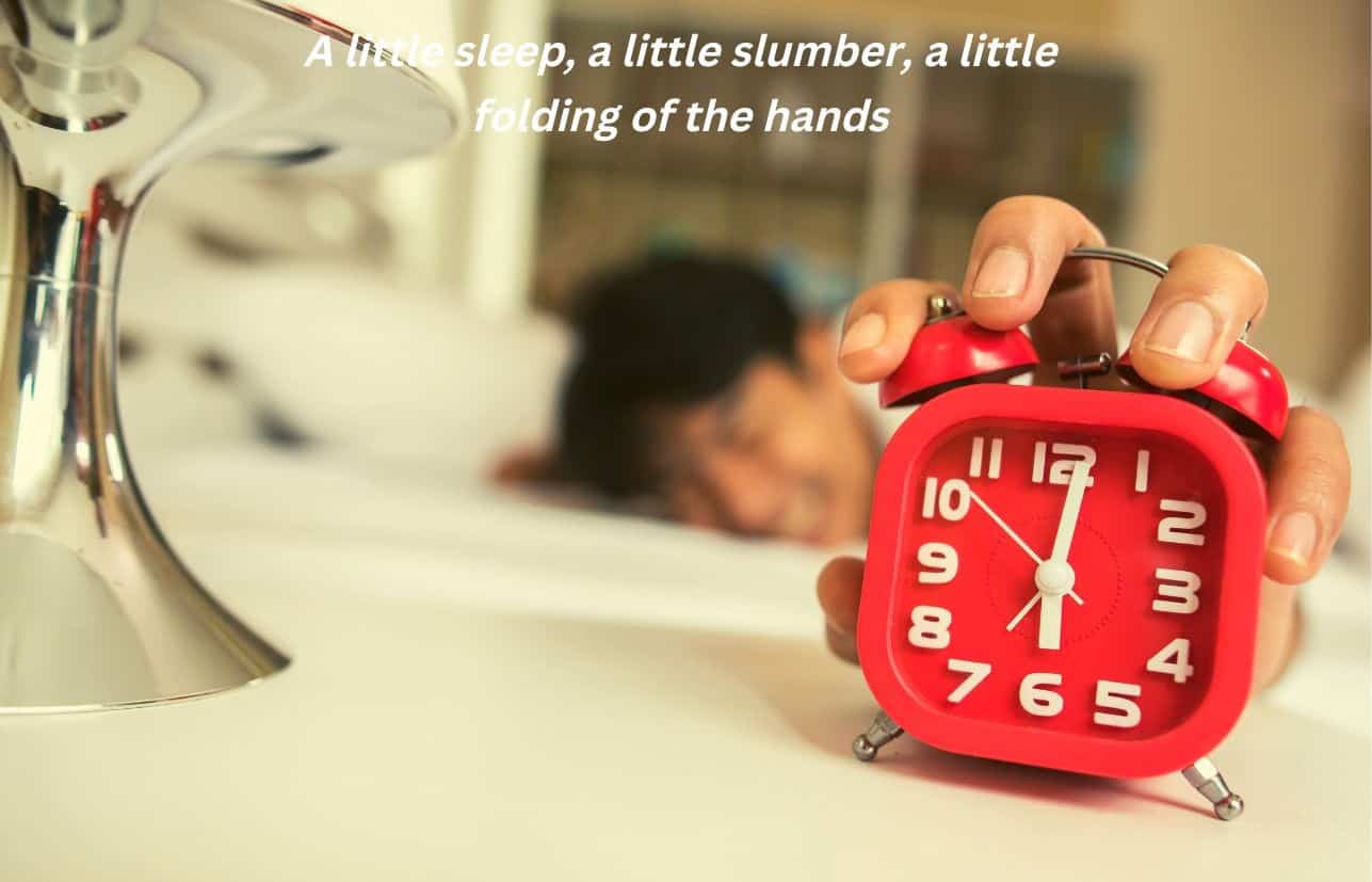 A little sleep, a little slumber, a little folding of the hands meaning - Scriptures Explained