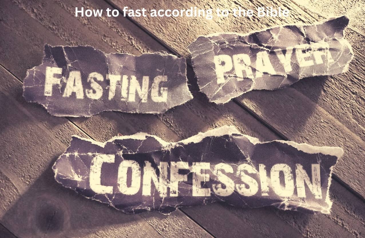 How to fast according to the Bible - Scriptures Explained