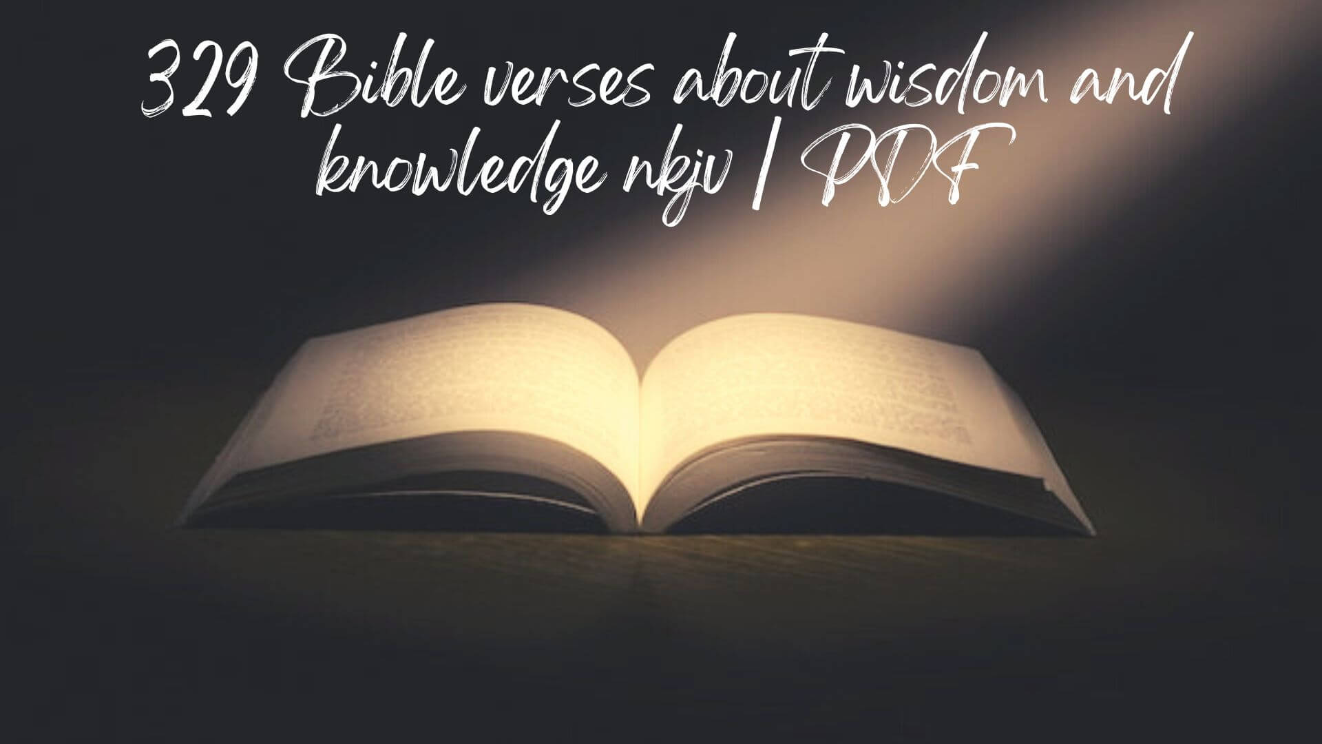 329 Bible verses about wisdom and knowledge nkjv-Part 1| Download PDF ...