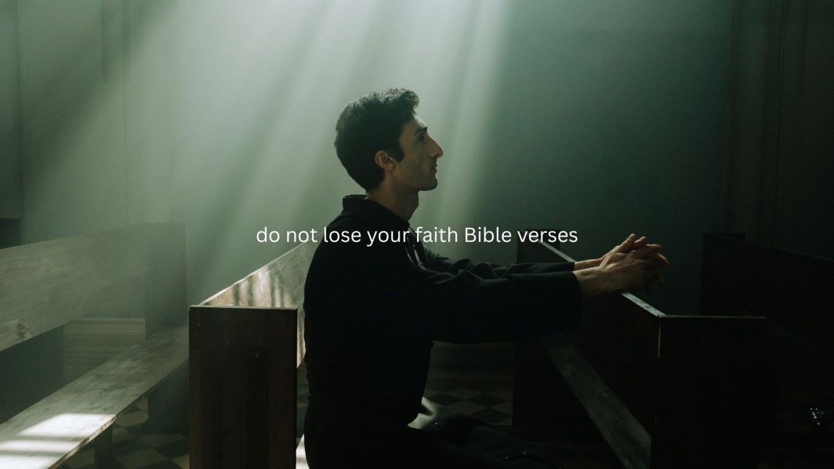 80+ Don’t Lose Your Faith Bible Verses from the NKJV - Scriptures Explained