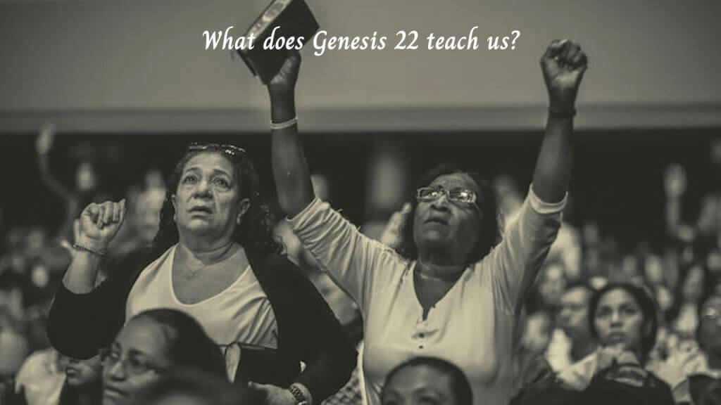 What does Genesis 22 teach us? When our faith is tested by fire, like ...